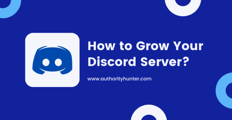 How to Grow Your Discord Server? - Here are 7 Steps